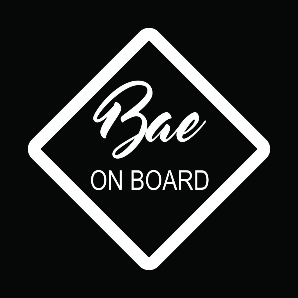 Bae on Board – Around The Town Signs